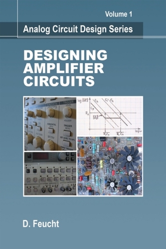 Analog Circuit Design: Designing Amplifier Circuits - Feucht, D. (Innovatia Laboratories, USA ...