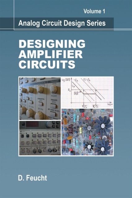 Analog Circuit Design: Designing Amplifier Circuits - Feucht, D. (Innovatia Laboratories, USA ...