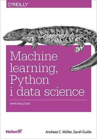 Machine learning, Python i data science - Andreas C. MUller, Sarah ...