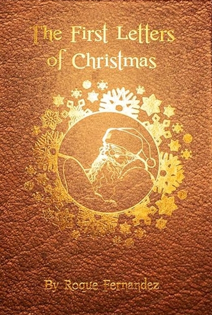 The First Letters Of Christmas - Fernandez, Roque B. - Megaknihy.cz