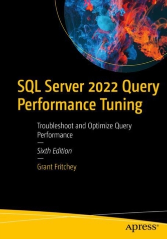 Recenze knihy SQL Server 2022 Query Performance Tuning - Fritchey ...