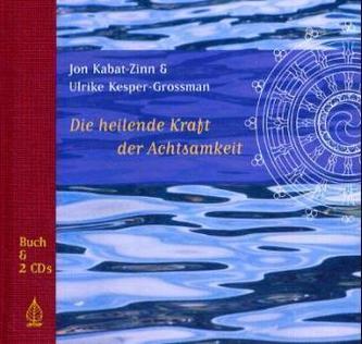 Die heilende Kraft der Achtsamkeit, Buch und 2 Audio-CDs - Kabat-Zinn, Jon - Megaknihy.cz