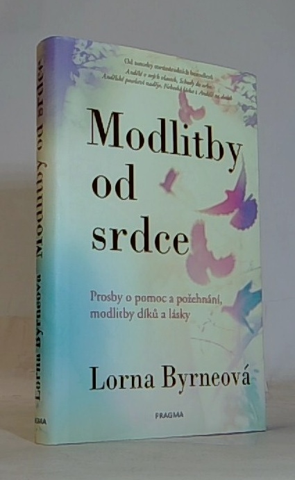 Modlitby od srdce - Prosby o pomoc a požehnání, modlitby díků a lásky - Lorna Byrne - Megaknihy.cz